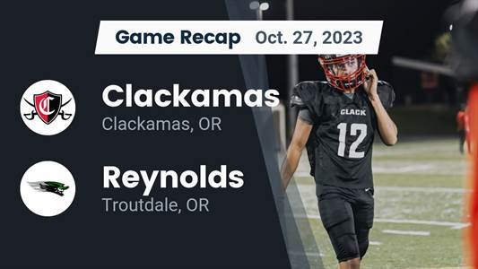 Football Game Recap: Clackamas Cavaliers vs. Reynolds Raiders