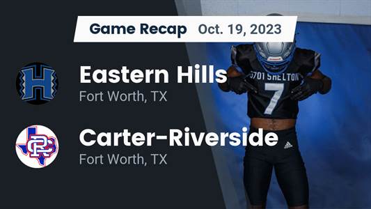 Football Game Recap: Carter-Riverside Eagles vs. Eastern Hills Highlanders