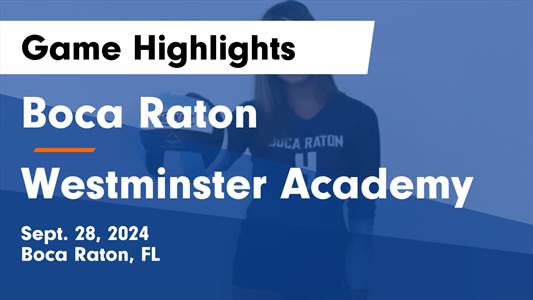 Volleyball Recap: Westminster Academy Beats Boca Raton for Their Fifth ...
