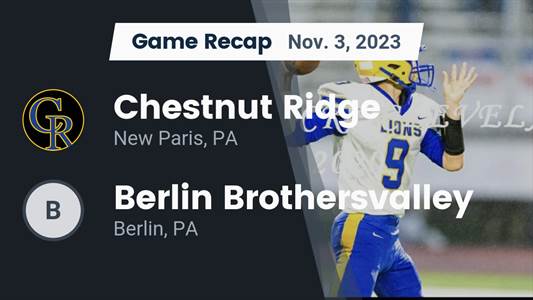 Football Game Recap: Chestnut Ridge Lions vs. Berlin Brothersvalley ...