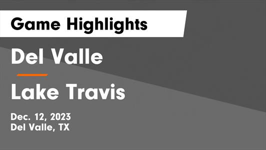 Lake Travis piles up the points against Del Valle