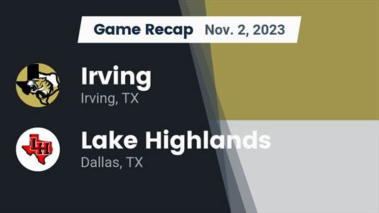 Football Game Recap: Irving Tigers vs. Lake Highlands Wildcats