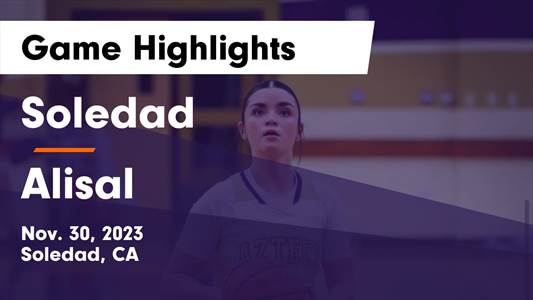 Basketball Game Recap: Soledad Aztecs vs. Alisal Trojans
