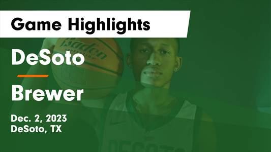 Basketball Game Recap: Brewer Bears vs. DeSoto Eagles