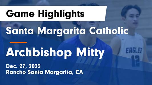 Basketball Game Recap: Archbishop Mitty Monarchs vs. Montgomery Aztecs
