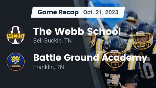 Football Game Recap: The Webb School Feet vs. Battle Ground Academy ...