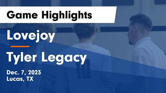 Lovejoy has no trouble against Tyler Legacy