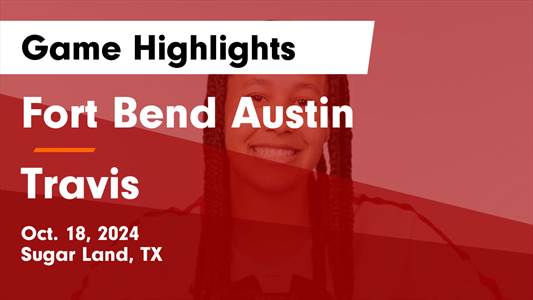 Volleyball Recap: Fort Bend Travis Snags Sixth Victory in Last Eight Games