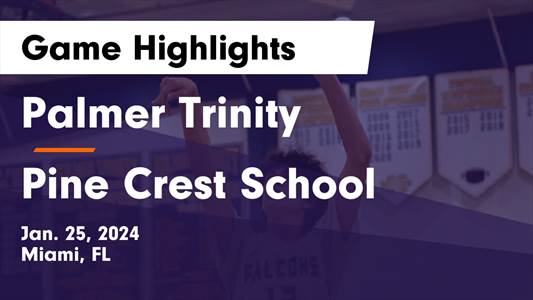 Basketball Game Recap: Pine Crest Panthers vs. Palmer Trinity Falcons