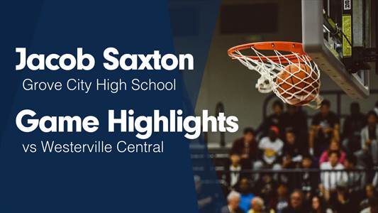 Basketball Recap: Jacob Saxton's Big Game Can't Quite Lead Grove City ...