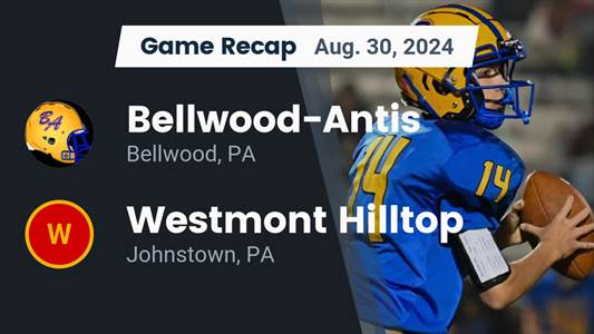 Football Recap: Bellwood-Antis' Winning Streak Snapped at Four Games