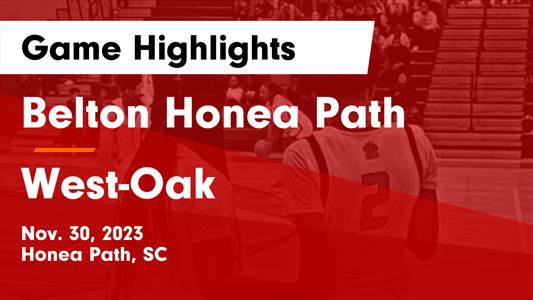 Basketball Game Recap: Belton-Honea Path Bears vs. West-Oak Warriors