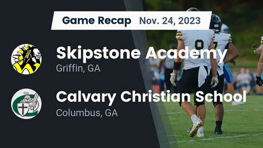 Football Game Recap: Skipstone Academy Warriors vs. Calvary Christian ...
