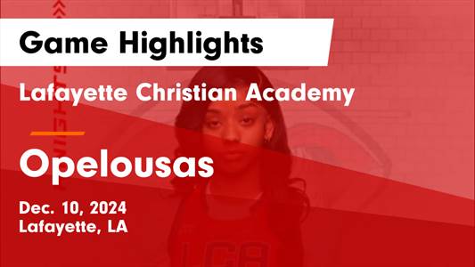 Basketball Recap: Lafayette Christian Academy Skates Past Church Point ...