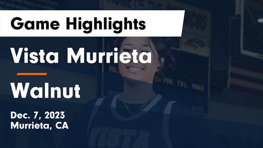 Basketball Game Recap: Vista Murrieta Broncos vs. Walnut Mustangs