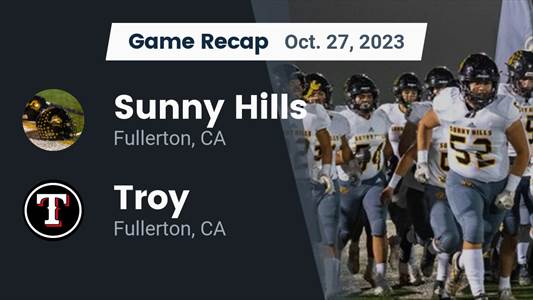 Football Game Recap: Sunny Hills Lancers vs. Troy Warriors