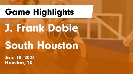 Basketball Game Preview: Dobie Longhorns vs. Pasadena Eagles