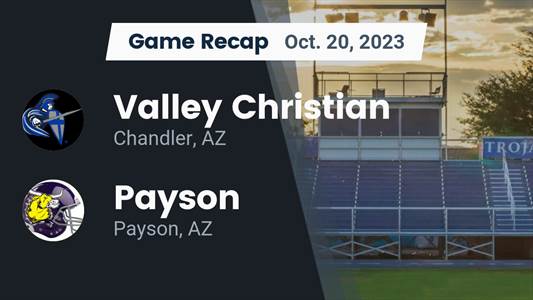 Football Game Recap: Payson Longhorns vs. Valley Christian Trojans