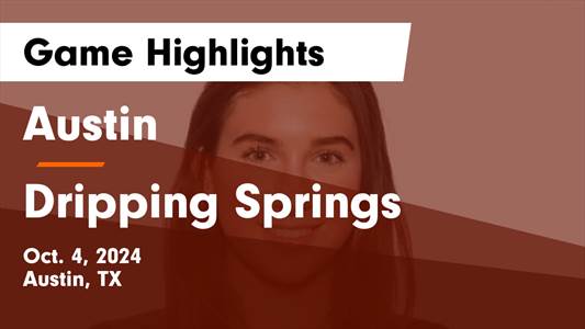 Volleyball Recap: Dripping Springs Beats Del Valle for Their 11th ...