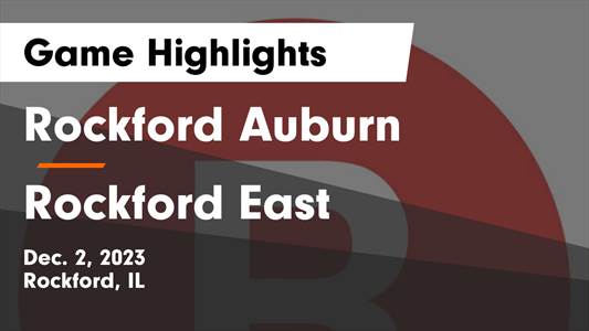 Basketball Game Recap: Rockford East E-Rabs vs. Rockford Auburn Knights