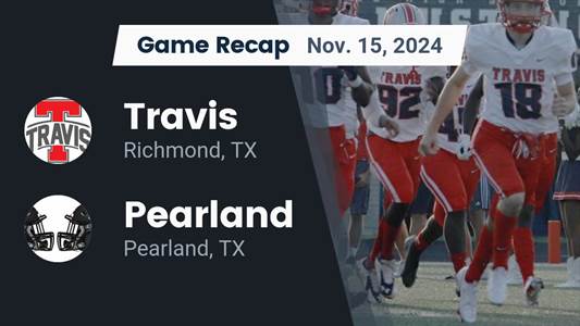 Football Recap: Fort Bend Travis Takes a Tough Playoff Loss