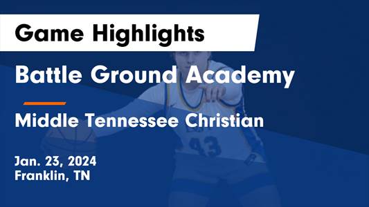 Basketball Game Preview: Battle Ground Academy Wildcats vs. Middle Tennessee Christian Cougars