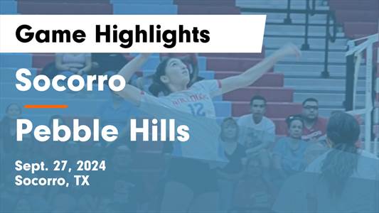 Volleyball Recap: Isabella Soto Leads Socorro to Victory over Pebble Hills