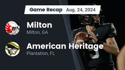 Football Recap: Milton Wins High-Profile Matchup Against American Heritage