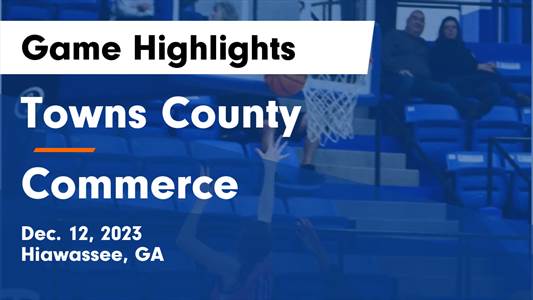 Basketball Game Recap: Towns County Indians vs. Commerce Tigers
