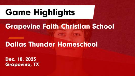 Basketball Game Recap: Grapevine Faith Christian Lions vs. Dallas Thunder