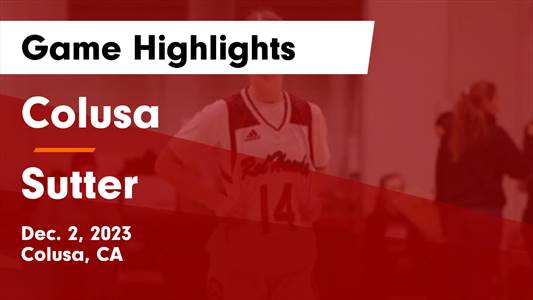 Basketball Game Recap: Sutter Huskies vs. Colusa RedHawks