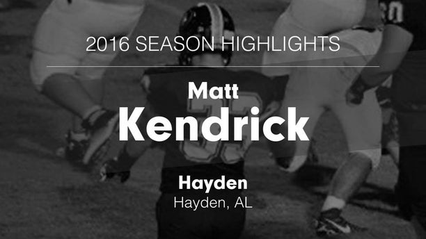 Matt Kendrick | Hayden HS, Hayden, AL | MaxPreps