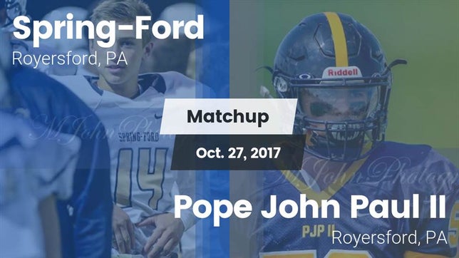 Football Game Recap: Spring-Ford vs. Pope John Paul II