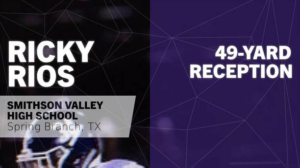 Ricky Rios | Smithson Valley HS, Spring Branch, TX | MaxPreps