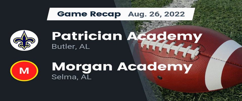 Patrician Academy vs Morgan Academy | Football | 8/26/2022