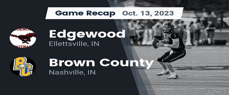 Brown County vs Edgewood | Football | 10/13/2023