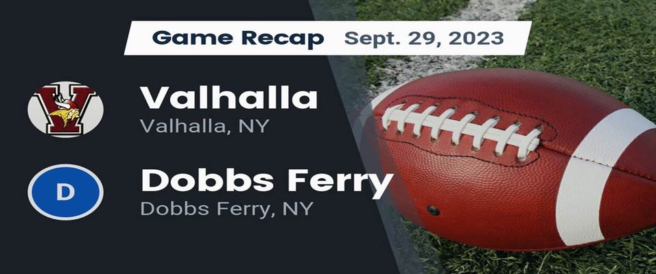 Valhalla vs Dobbs Ferry | Football | 9/29/2023