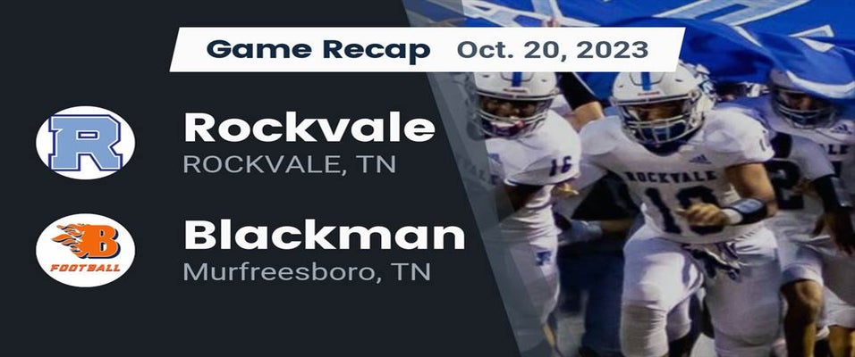 Blackman vs Rockvale | Football | 10/20/2023