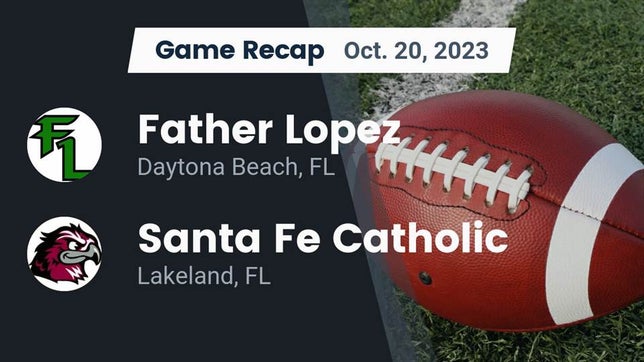 Football Game Recap: Father Lopez Green Wave vs. Santa Fe Catholic Hawks