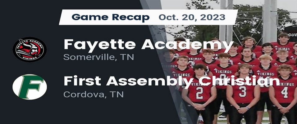 First Assembly Christian vs Fayette Academy | Football | 10/20/2023