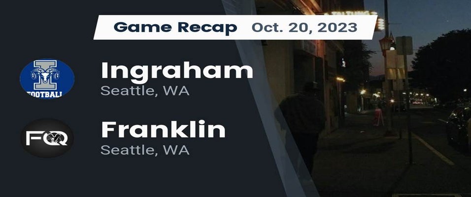 Ingraham vs Franklin | Football | 10/20/2023