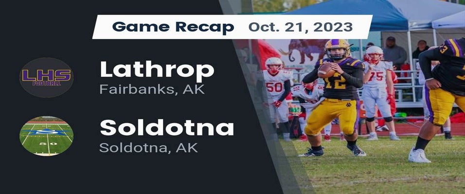 Lathrop vs Soldotna | Football | 10/21/2023