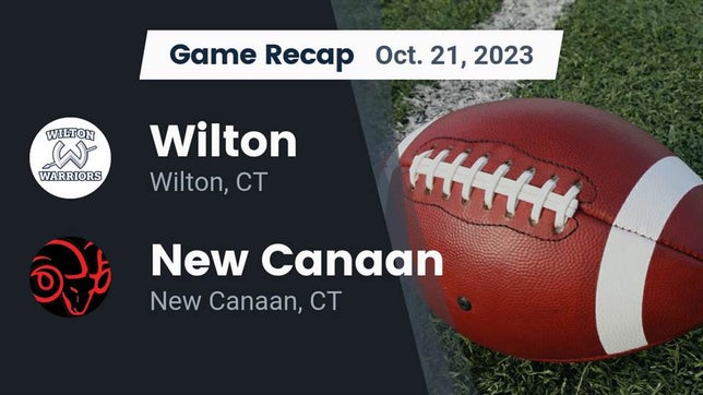 Football Game Recap: Wilton Warriors vs. New Canaan Rams