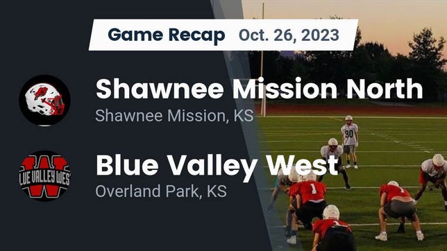 Football Game Recap: Shawnee Mission North Bison vs. Blue Valley West ...