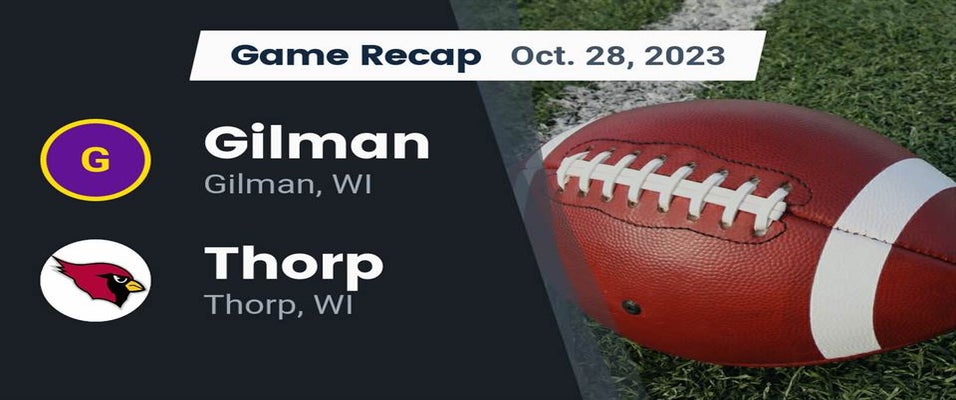 Thorp vs Gilman | Football | 10/27/2023