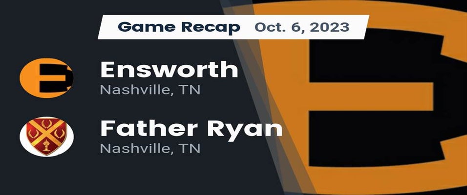 Ensworth vs Father Ryan | Football | 10/6/2023
