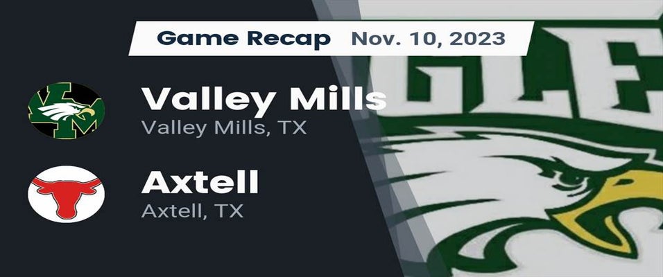 Valley Mills vs Axtell | Football | 11/9/2023