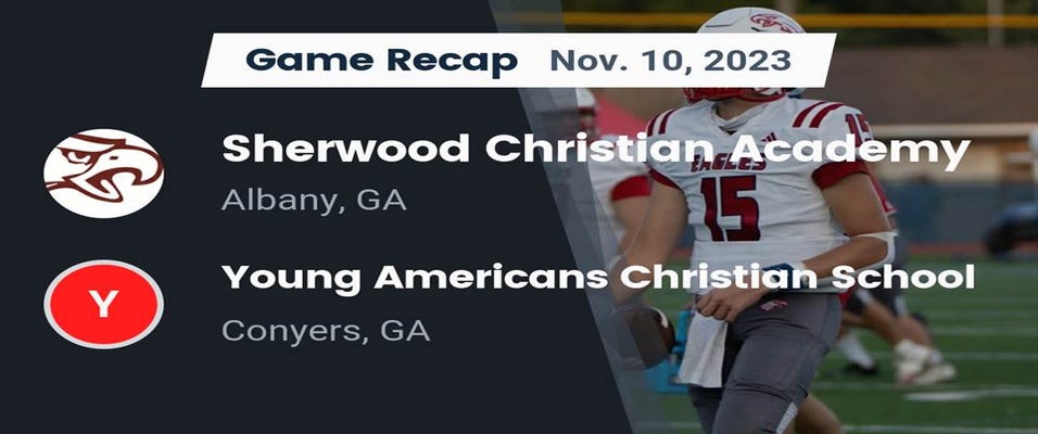 Young Americans Christian vs Sherwood Christian Academy | Football | 11 ...