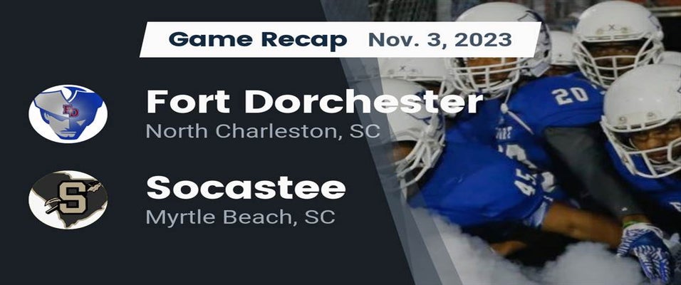 Socastee vs Fort Dorchester | Football | 11/3/2023