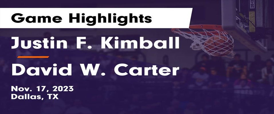 Kimball vs Carter | Basketball | 11/17/2023